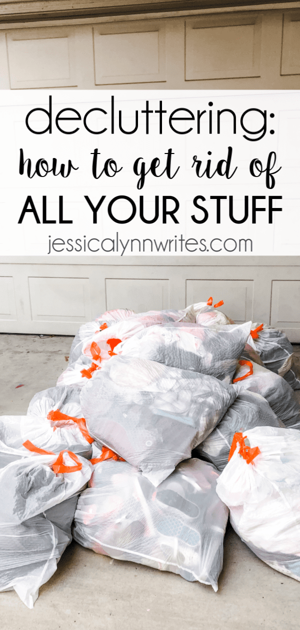 Decluttering: How to Get Rid of ALL Your Stuff • Jessica Lynn Writes